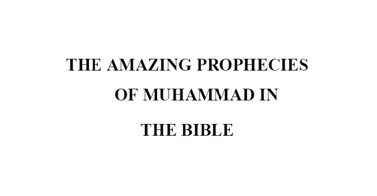 The amazing prophecies of Muhammad in the Bible - About ISLAM